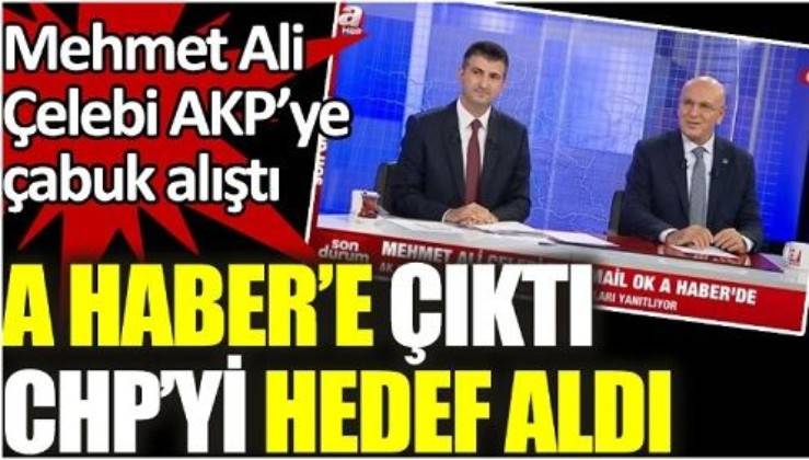 Mehmet Ali Çelebi AKP'ye çabuk alıştı Mehmet Ali Çelebi AKP'ye çabuk alıştı